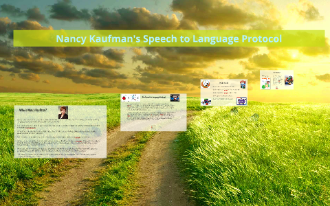 Nancy Kaufman's Speech to Language Protocol by April Sherman on Prezi