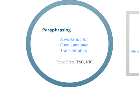 Paraphrasing Workshop for Cued Language Transliterators by Jenee Petri ...