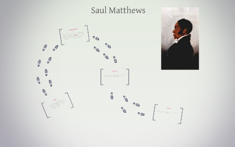 saul matthews by Marino Martin on Prezi