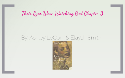 Their Eyes Were Watching God Chapter 3 by Ashley LeCorn on Prezi