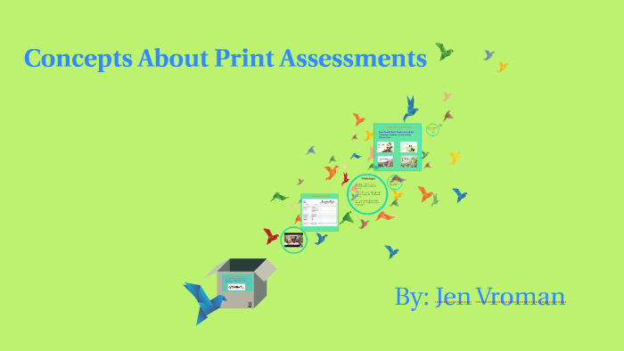 Concepts About Print Assessments by Jen Vroman on Prezi