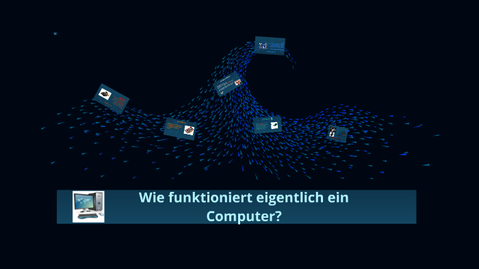 Wie funktioniert ein Computer by Thomas F. on Prezi