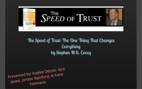 The Speed of Trust Presentation by on Prezi