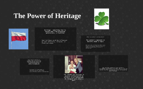 The Power of Heritage by Kelly Sorber on Prezi