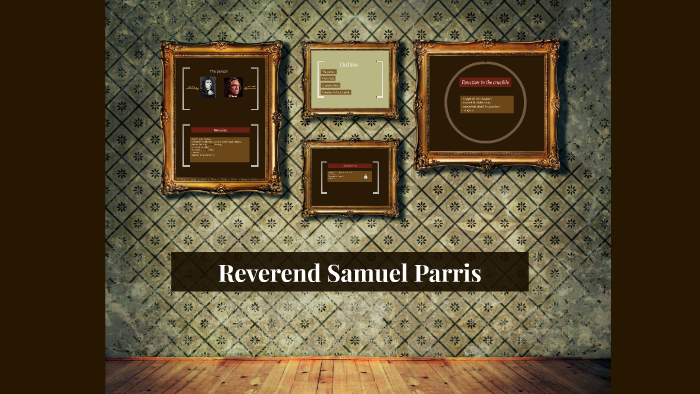 Samuel Parris by Anastasia Weimer on Prezi