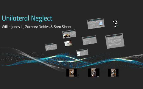 Unilateral Neglect by Sara Sloan on Prezi