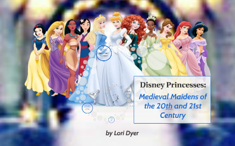 Disney Princesses: Medieval Maidens of the 20th and 21st Century by ...