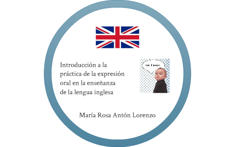 Destreza oral en la enseñanza de la lengua inglesa by María Antón ...