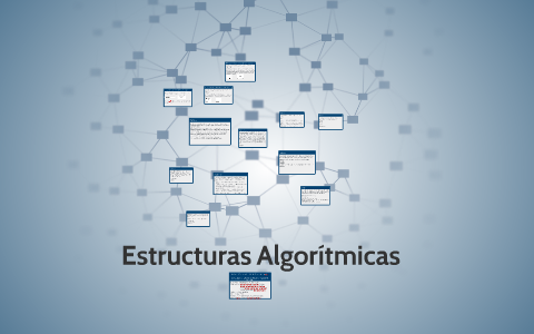 Estructuras Algoritmicas by Nicolas Chicaiza on Prezi