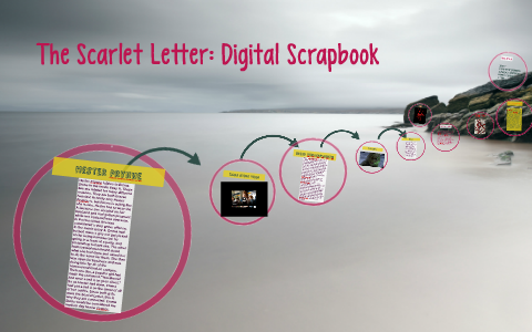 The Scarlet Letter: Digital Scrapbook by Dalton Flick