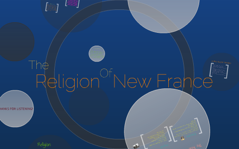 Religion of New France by donna gezehay on Prezi