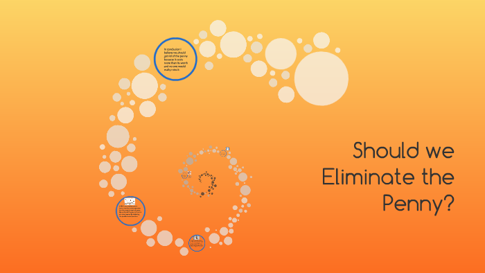 Should we Eliminate the Penny? by Alex Sabotnik on Prezi