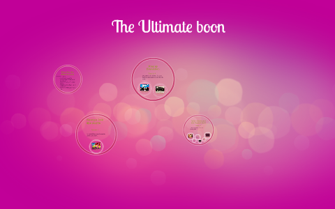 The Ultimate boon by McKynna Yohn on Prezi