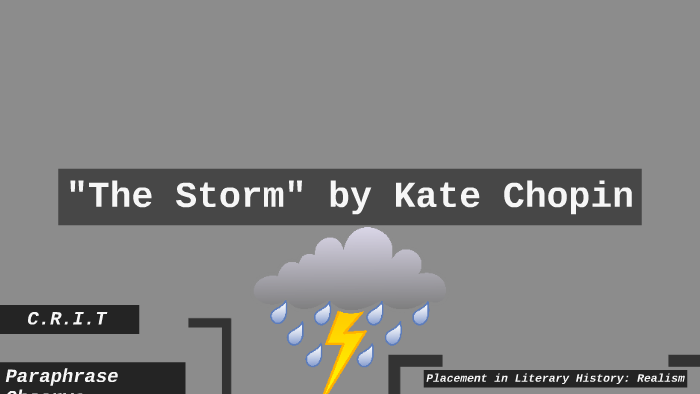 "The Storm" by Kate Chopin by Paula Lewis on Prezi