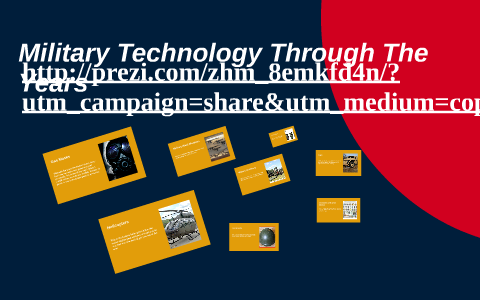 Military Technology Through The Years by Mackenzie Young on Prezi