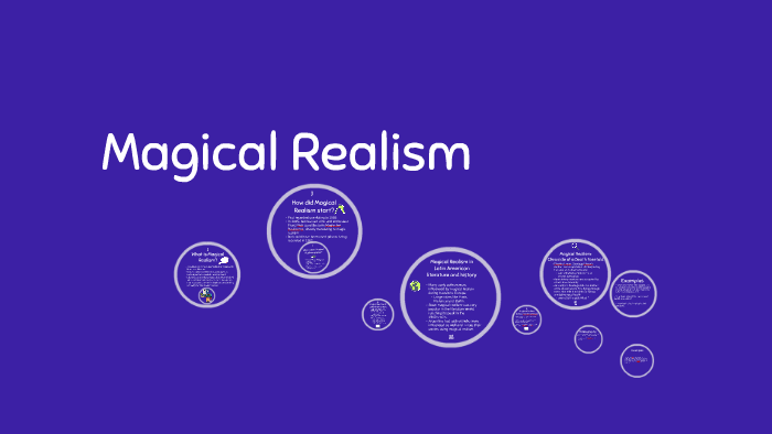 Magical Realism by Grace Pfeil on Prezi