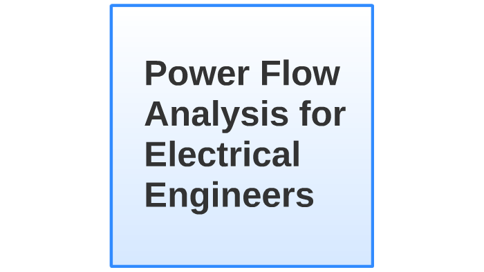 Power Flow Analysis by Muhammed Salaama on Prezi