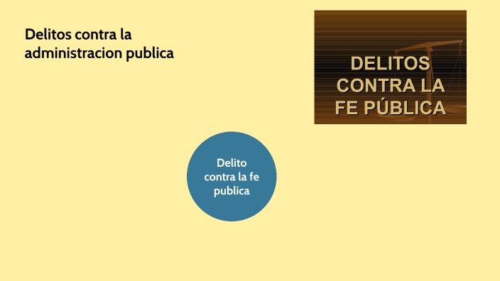 Delitos contra la fe pública by aydana medina on Prezi