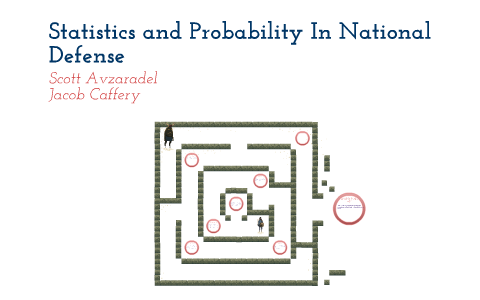 Statistics and Probability in National Defense by Jacob Caffery on Prezi