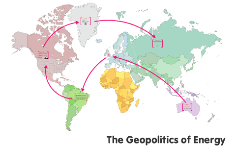 Lesson 2 -The Geopolitics of Energy by Miss Glenn on Prezi