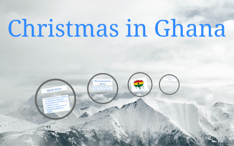 Christmas in Ghana by Ludlow Junior on Prezi