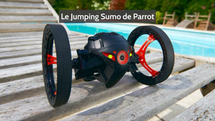 Le Jumping Sumo de Parrot by Léo Rodella-Verlot on Prezi