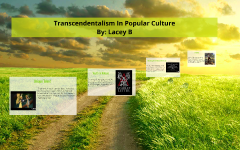 Transcendentalism In Popular Culture by Lacey B on Prezi