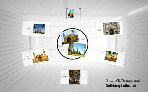 Imam Ali Mosque/ Salisbury Cathedral by Liz West on Prezi