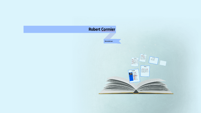 Robert Cormier by Emma Johnson on Prezi