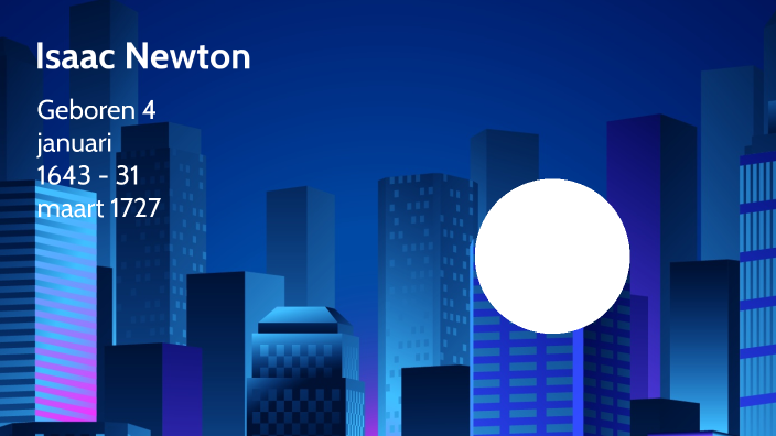 Isaac newton by Nur Terpstra on Prezi