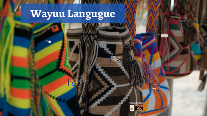 Wayuu Langugue by johan prieto on Prezi