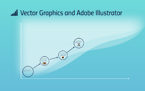 Vector Graphics and Adobe Illustrator by Taylor Reed on Prezi