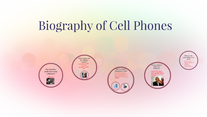 Biography of Cell Phones by Bravonne Brooks on Prezi
