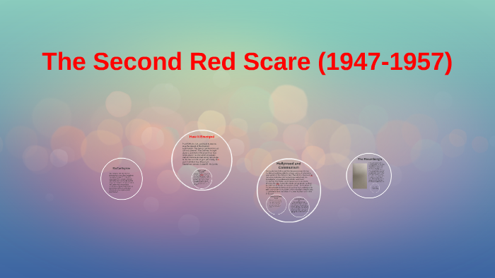 The Second Red Scare (1947-1957) by Sara Roman on Prezi