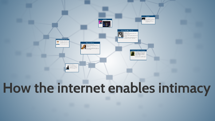 How the internet enables intimacy by Robert Hernandez on Prezi