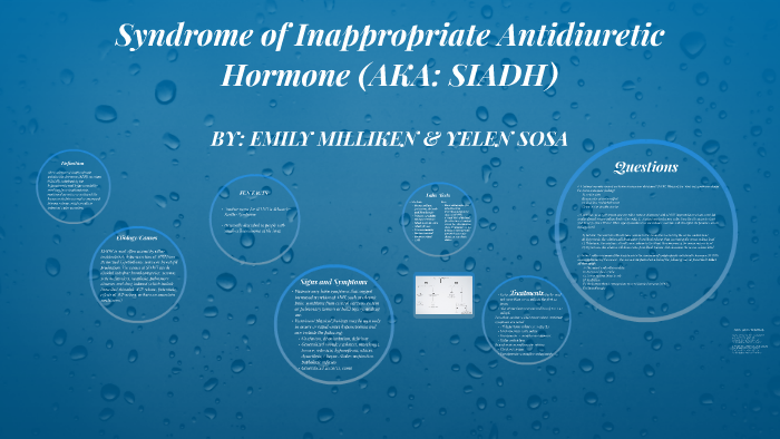 Syndrome of Inappropriate Antidiuretic Hormone by emily milliken on Prezi