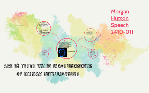 Are IQ tests valid Measurements of Human Intelligence? by Morgan Hutson ...