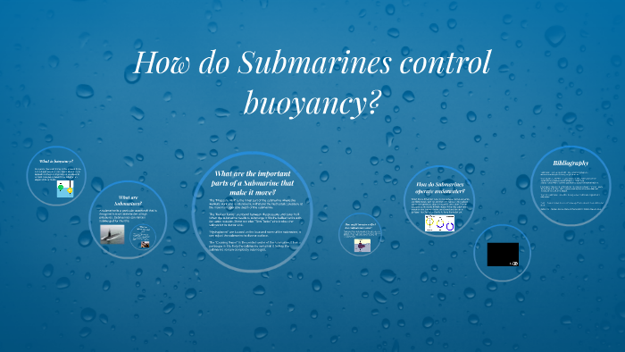How do Submarines control buoyancy? by jasmine banga on Prezi