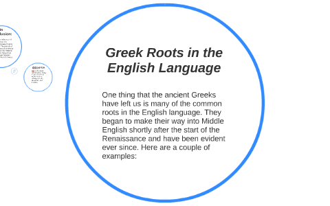 Greek Roots in the English Language by Connor Locklin on Prezi
