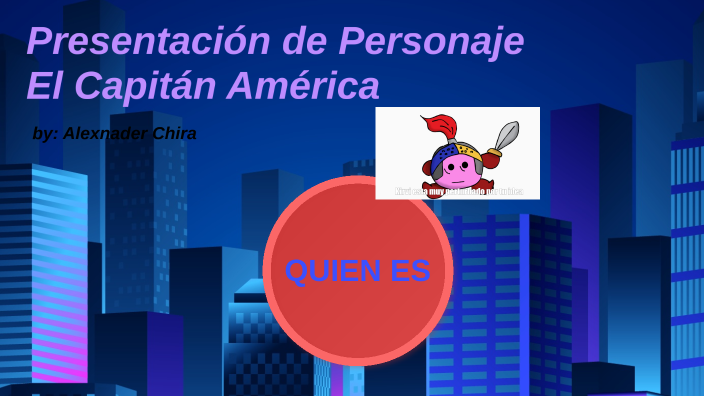 El capitan America by alexander chira heredia on Prezi