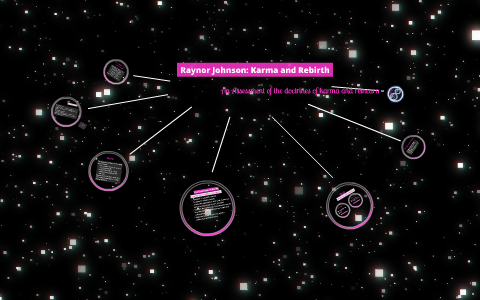 Raynor Johnson: Karma and Rebirth by Sarah Kath on Prezi