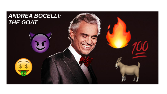 ANDREA BOCELLI: THE GOAT by Peter Torello on Prezi