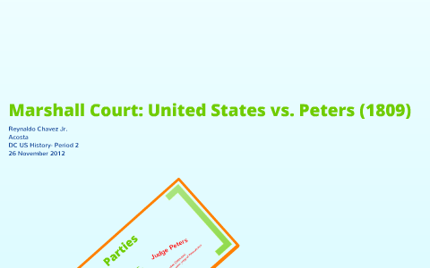 United States vs. Peters by Rey Chavez on Prezi