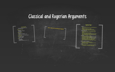 Classical and Rogerian Arguments by Caitlin Erickson on Prezi