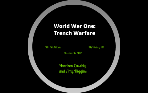 World War One: Trench Warfare by Amy Higgins on Prezi