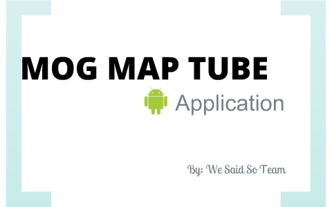 Mog Map Tube by Paploy Machcha on Prezi