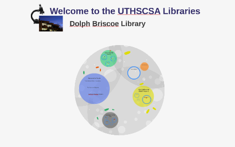 Welcome to the UTHSCSA Libraries by Emme Lopez on Prezi