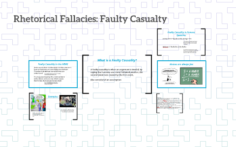 Rhetorical Fallacies: Faulty Casualty by Savannah Qualls on Prezi