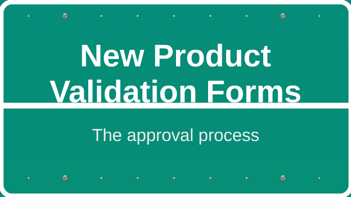New Product Validation Forms by Lauren Harris on Prezi