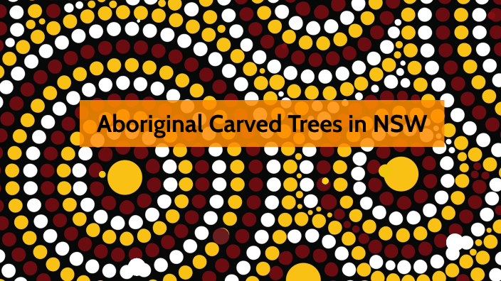 Aboriginal Carved Trees in NSW by jane doe on Prezi